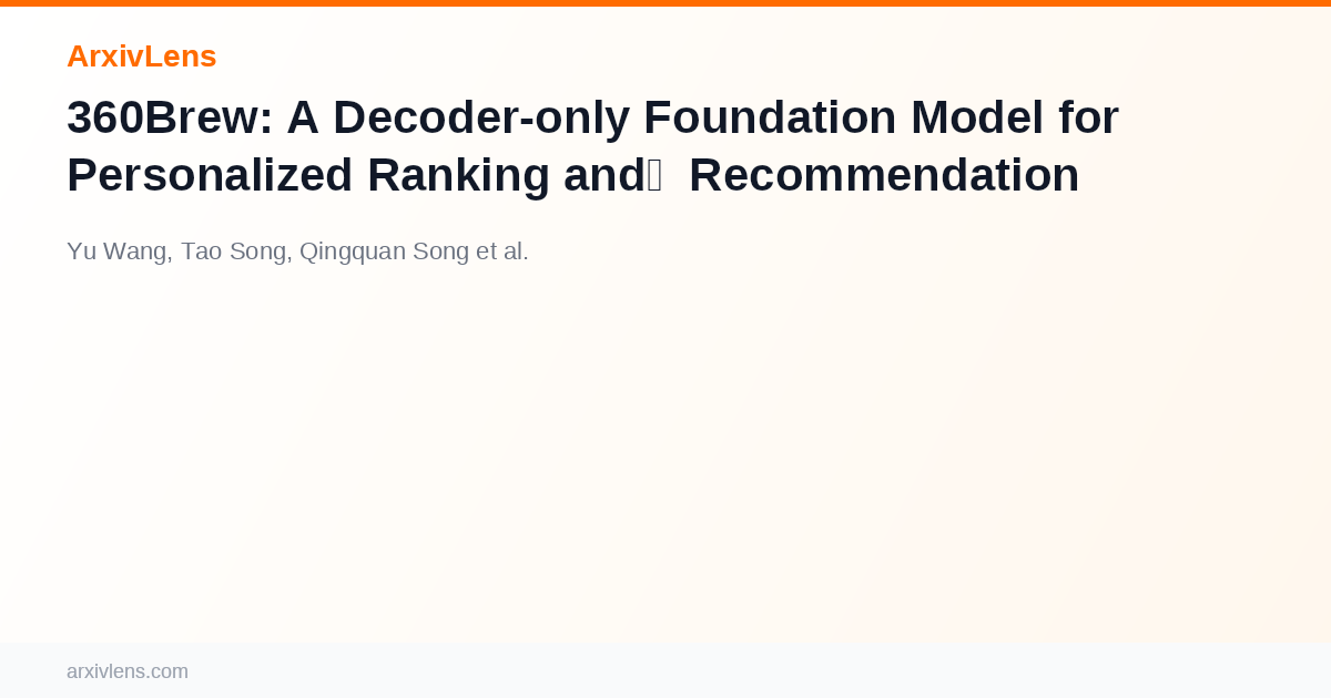 360Brew: A Decoder-only Foundation Model for Personalized Ranking and ...