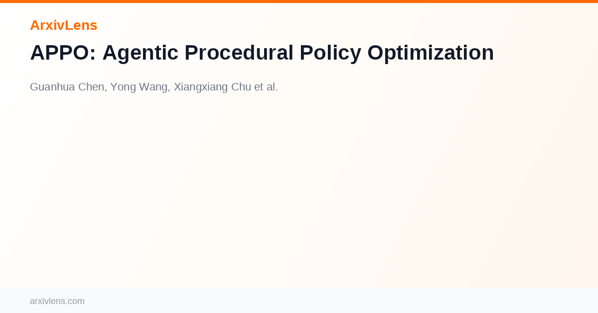 APPO: Agentic Procedural Policy Optimization - AI Research Paper ...