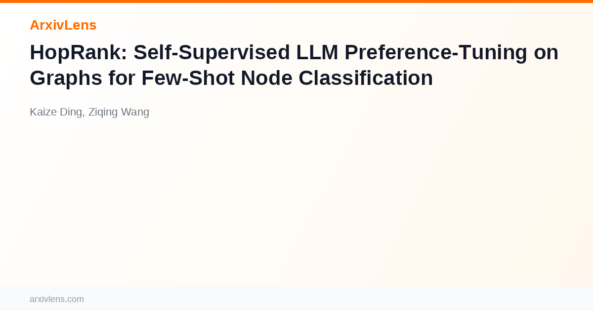 HopRank: Self-Supervised LLM Preference-Tuning on Graphs for Few-Shot ...