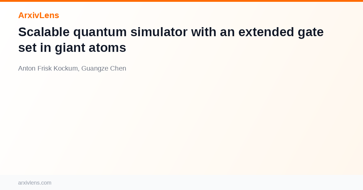 Scalable quantum simulator with an extended gate set in giant atoms ...